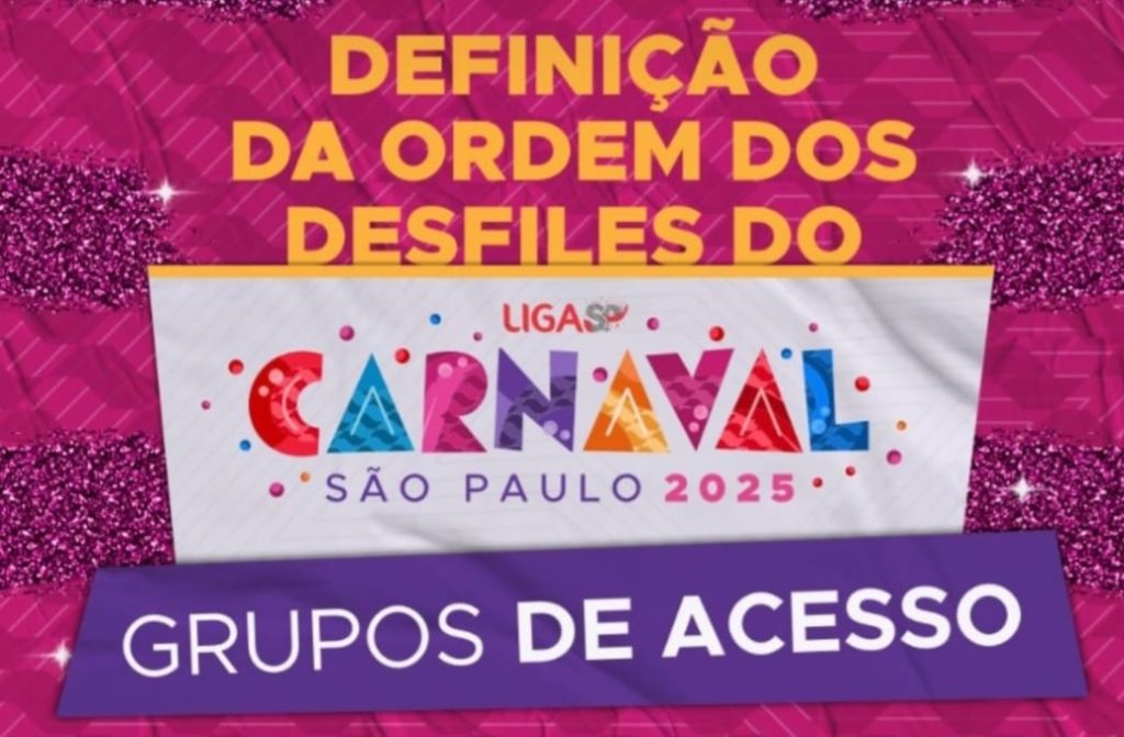 Confira a ordem dos desfiles do Acesso 2 de São Paulo para o Carnaval 2025 - Carnavalesco